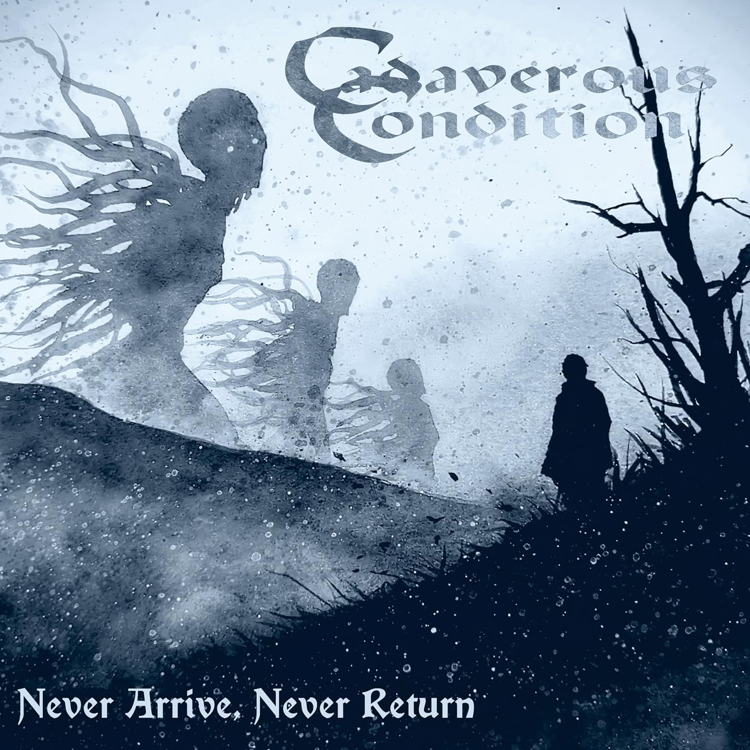 Kritik zu Cadaverous Condition NEVER ARRIVE, NEVER RETURN