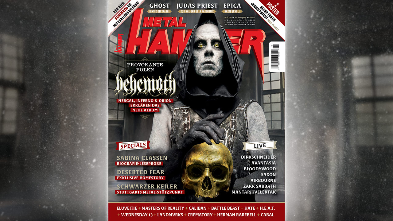 Die METAL HAMMER-Maiausgabe 2025: Behemoth, Ghost, Judas Priest u.a.